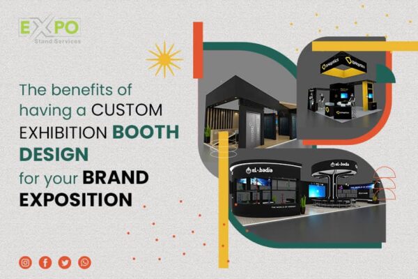 The benefits of having a custom exhibition booth design for your brand ...